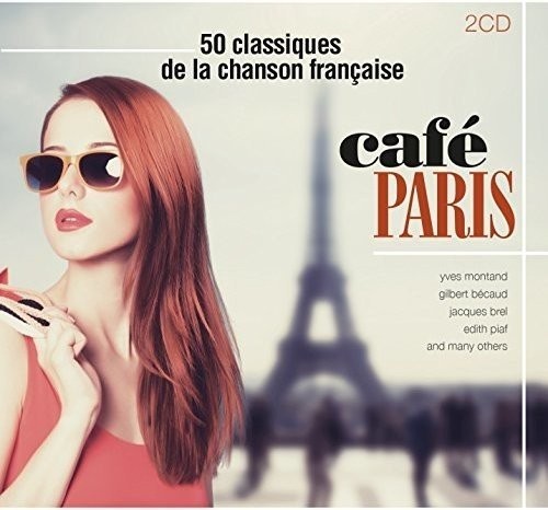 CAFE PARIS-50CLASSIQUE DE LA CHANSON FRANCAISE (EDITH PIAF,FREHEL ...