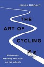 The Art of Cycling by James Hibbard: Used | eBay