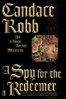 A SPY FOR THE REDEEMER (OWEN ARCHER MYSTERIES) By Candace Robb *Mint ...