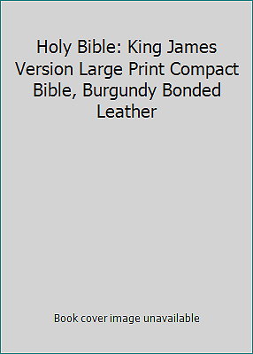 Holy Bible: King James Version Large Print Compact Bible, Burgundy ...