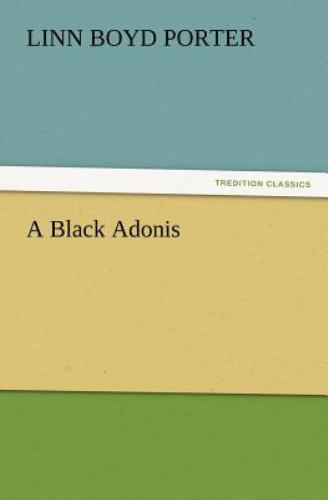 Black Adonis by Linn Boyd Porter (2012, Trade Paperback) for sale ...