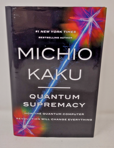 Quantum Supremacy: How the Quantum Computer Revolution Will Change Everything HC 9780385548366| eBay