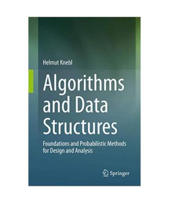 Algorithms and Data Structures: Foundations and Probabilistic Methods ...