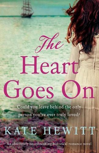 Kate Hewitt The Heart Goes On (Poche) Far Horizons | eBay