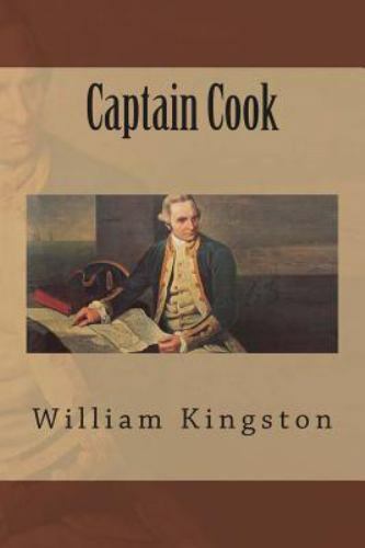 Captain Cook by William Kingston (1780, Trade Paperback) for sale ...