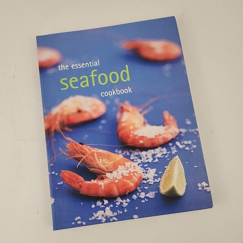 The Essential Seafood Cookbook PB Book Bay Books Fish Cooking Recipes ...