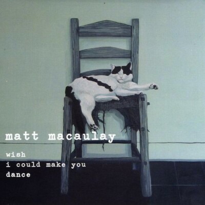 Wish I Could Make You Dance - Music CD - Macaulay, Matt - 2009-04-07 ...