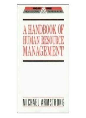 A Handbook of Human Resource Management By Michael Armstrong. 97 ...