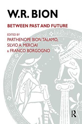 W.R.Bion: Between Past and Future 9781855751873| eBay