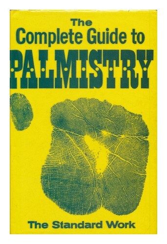 PSYCHOS The complete guide to palmistry : the mystery of your palm: how ...