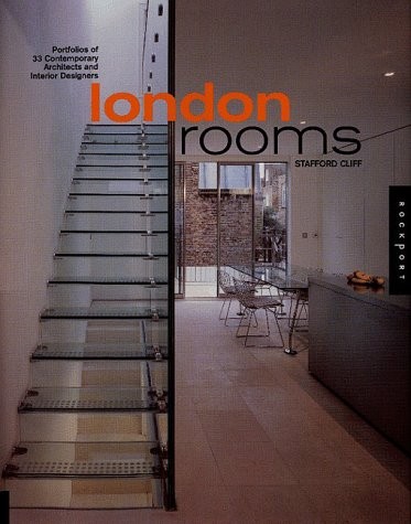 LONDON ROOMS: PORTFOLIOS OF 33 CONTEMPORARY INTERIOR By Stafford Cliff ...