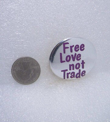 Free Love Not Trade Button Pin | eBay