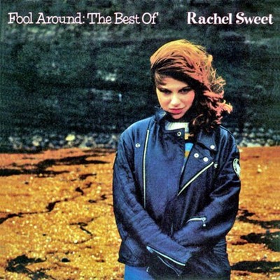 Sweet, Rachel - Fool Around: Best of - Sweet, Rachel CD BCVG The Cheap ...