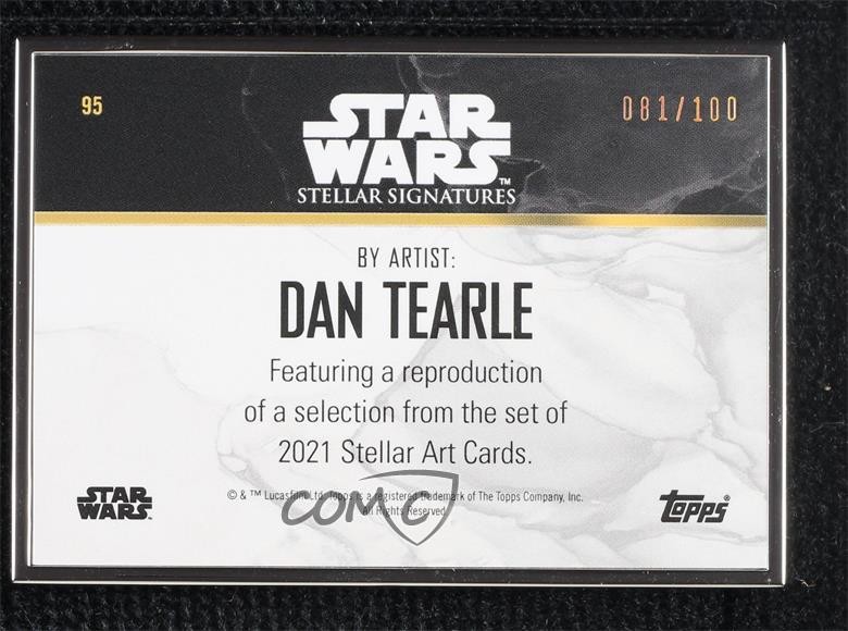 2021 Star Wars: Stellar Signatures Reproductions /100 Dan Tearle #95 ...