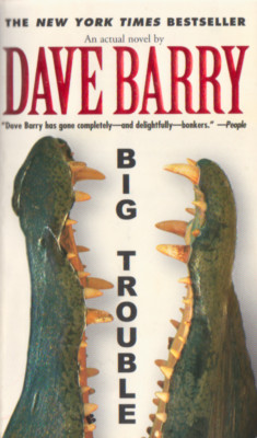 Big Trouble - Dave Barry - Very Funny Mystery | eBay
