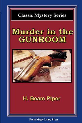 Murder in the Gunroom by H. Beam Piper (1953, Trade Paperback) for sale ...