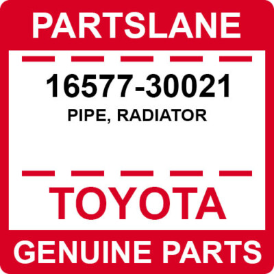 16577-30021 Toyota OEM Genuine PIPE, RADIATOR | eBay