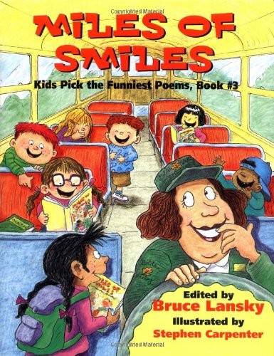 MILES OF SMILES (KIDS PICK THE FUNNIEST POEMS) By Bruce Lansky ...
