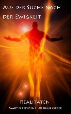Auf der Suche nach der Ewigkeit: Realit?ten by Martin Heyden (German ...