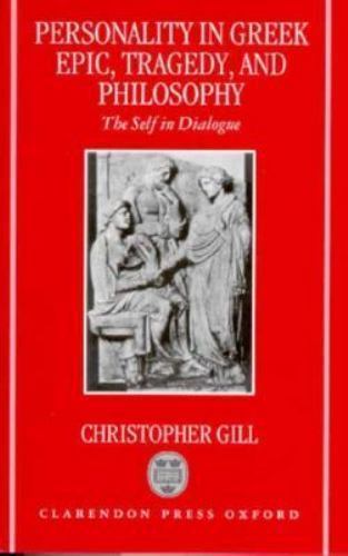Personality in Greek Epic, Tragedy, and Philosophy : The Self in ...