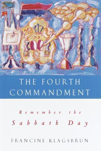 The Fourth Commandment: Remember the Sabbath Day by Klagsbrun, Francine ...
