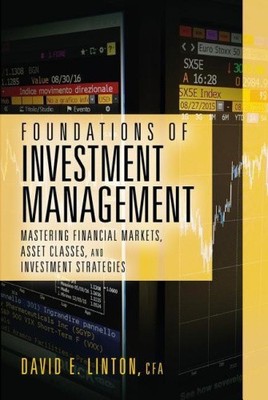 Foundations of Investment Management: Mastering Financial Markets ...