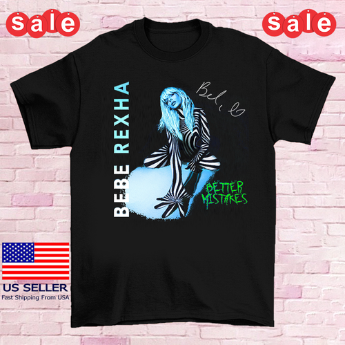 Bebe Rexha Better Mistakes Album Cotton T-Shirt Gift For Fans All Size ...