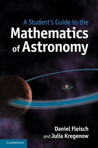A Student's Guide to the Mathematics of Astronomy | Daniel Fleisch (u ...