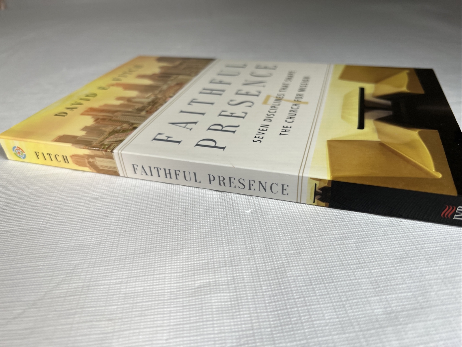 Faithful Presence : Seven Disciplines That Shape the Church for Mission ...