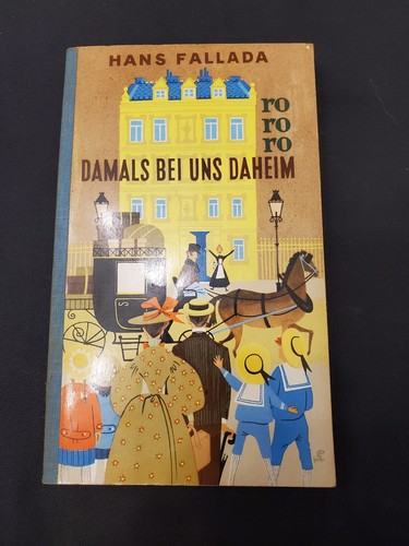 Hans Fallada Damals Bei Uns Daheim RoRoRo Rowohlt Vintage German ...
