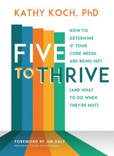 Five to Thrive: How to Determine If Your Core Needs Are Being Met [and What to D 9780802419613| eBay