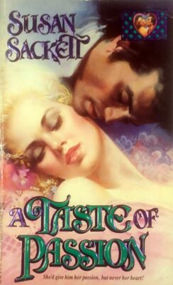 A Taste of Passion by Susan Sackett / 1992 Historical Romance Paperback ...