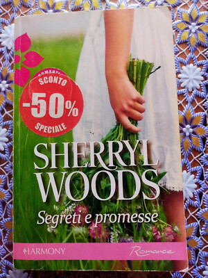 SEGRETI E PROMESSE - SHERRYL WOODS 2 LIBRI - HARMONY ROMANCE | eBay