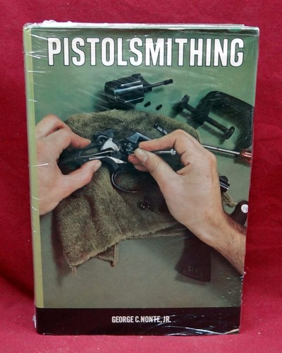 Pistolsmithing, George C. Nonte, Jr., 1981 8th Printing | eBay