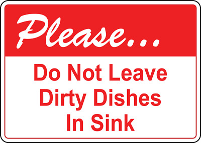 PLEASE...DO NOT LEAVE DIRTY DISHES IN SINK | Laminated Vinyl Decal ...