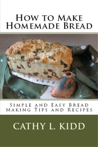 Cathy Kidd How to Make Homemade Bread (Poche) 9781630229603 | eBay