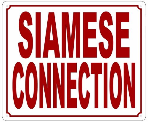 SIAMESE CONNECTION SIGN (ALUMINUM 10X12)-REF24-1027 | eBay
