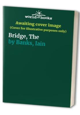 Bridge, The by Banks, Iain Book The Fast Free Shipping | eBay