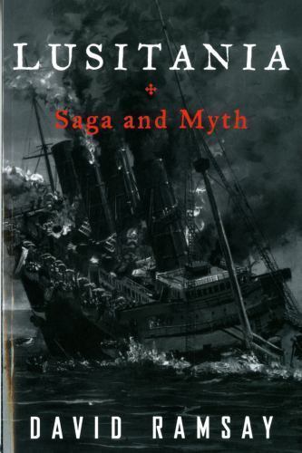 Lusitania : Saga and Myth by David Ramsay (2002, Trade Paperback) for ...