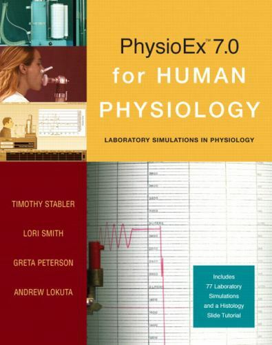 PhysioEx 7. 0 for Human Physiology : Lab Simulations in Physiology by ...