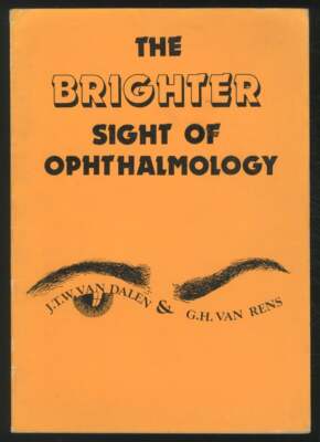 J T W VAN DALEN, G H Van Rens / The Brighter Sight of Ophthalmology 1st ...