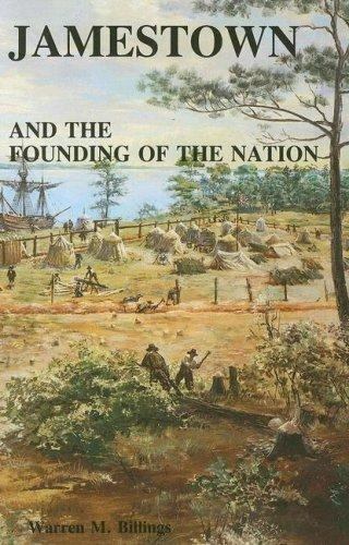 Jamestown and the Founding of the Nation by Billings, Warren M ...