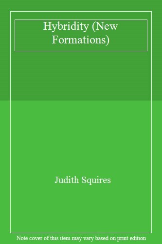 Hybridity (New Formations) By Judith Squires 9780853157595 | eBay
