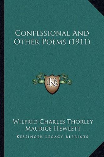 Confessional and Other Poems by Wilfrid Charles Thorley (2010, Trade ...