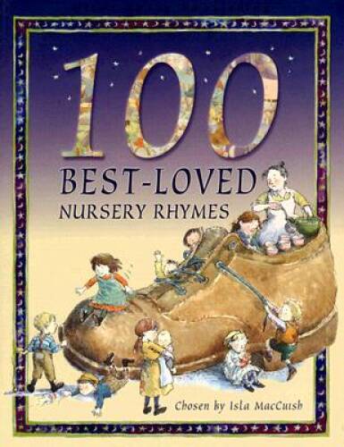 100 Best-Loved Nursery Rhymes - Hardcover By MacCuish, Isla - VERY GOOD ...