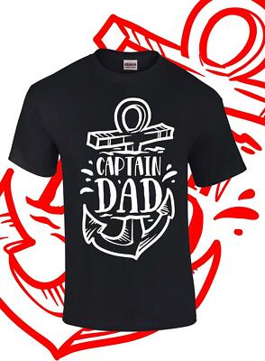 Dad T Shirt - Captain Dad - Various Colours | eBay UK