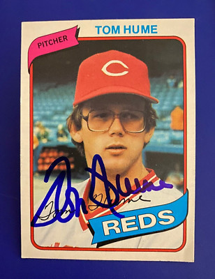 1980 TOPPS TOM HUME CINCINNATI REDS SIGNED AUTOGRAPHED CARD #149 W/COA ...