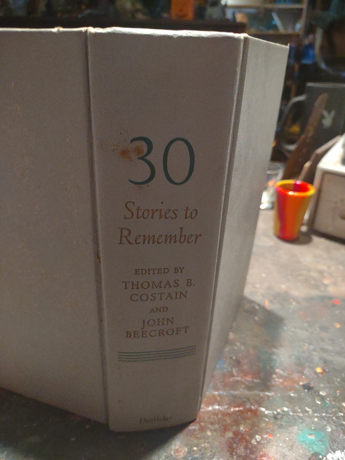 30 Stories to Remember Selected by Thomas B. Costain and John Beecroft ...