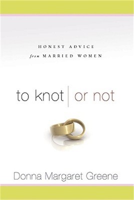 To Knot or Not: Honest Advice from Married Women (Paperback or Softback) | eBay