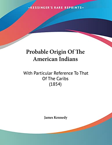 Probable Origin Of The American Indians: With Particula - Paperback NEW ...
